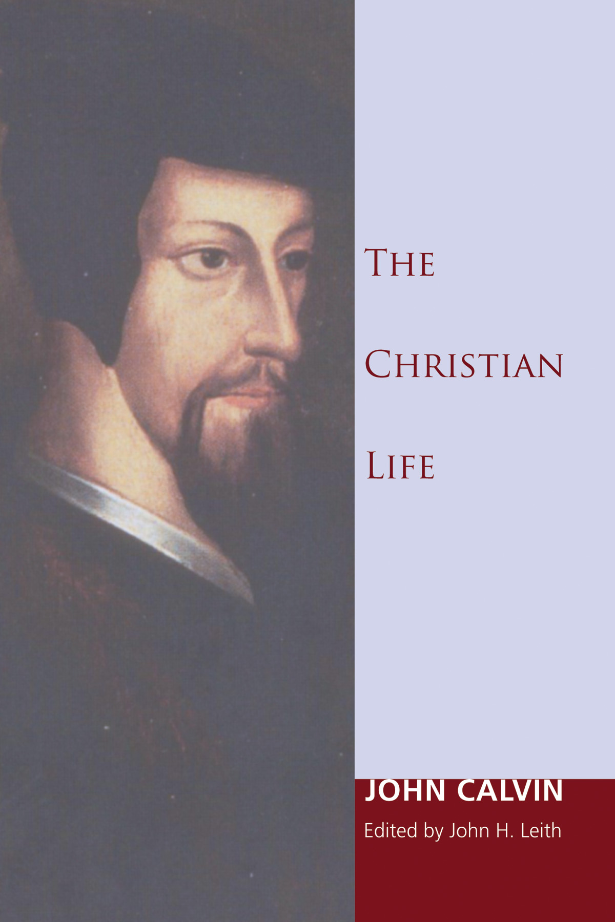 The Christian Life – Foundation for Reformed Theology